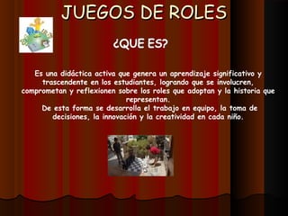 JUEGO DE ROLES EN LA EDUCACION | PPT