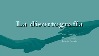 DISGRAFÍA Y DISORTOGRAFÍA | PPTX