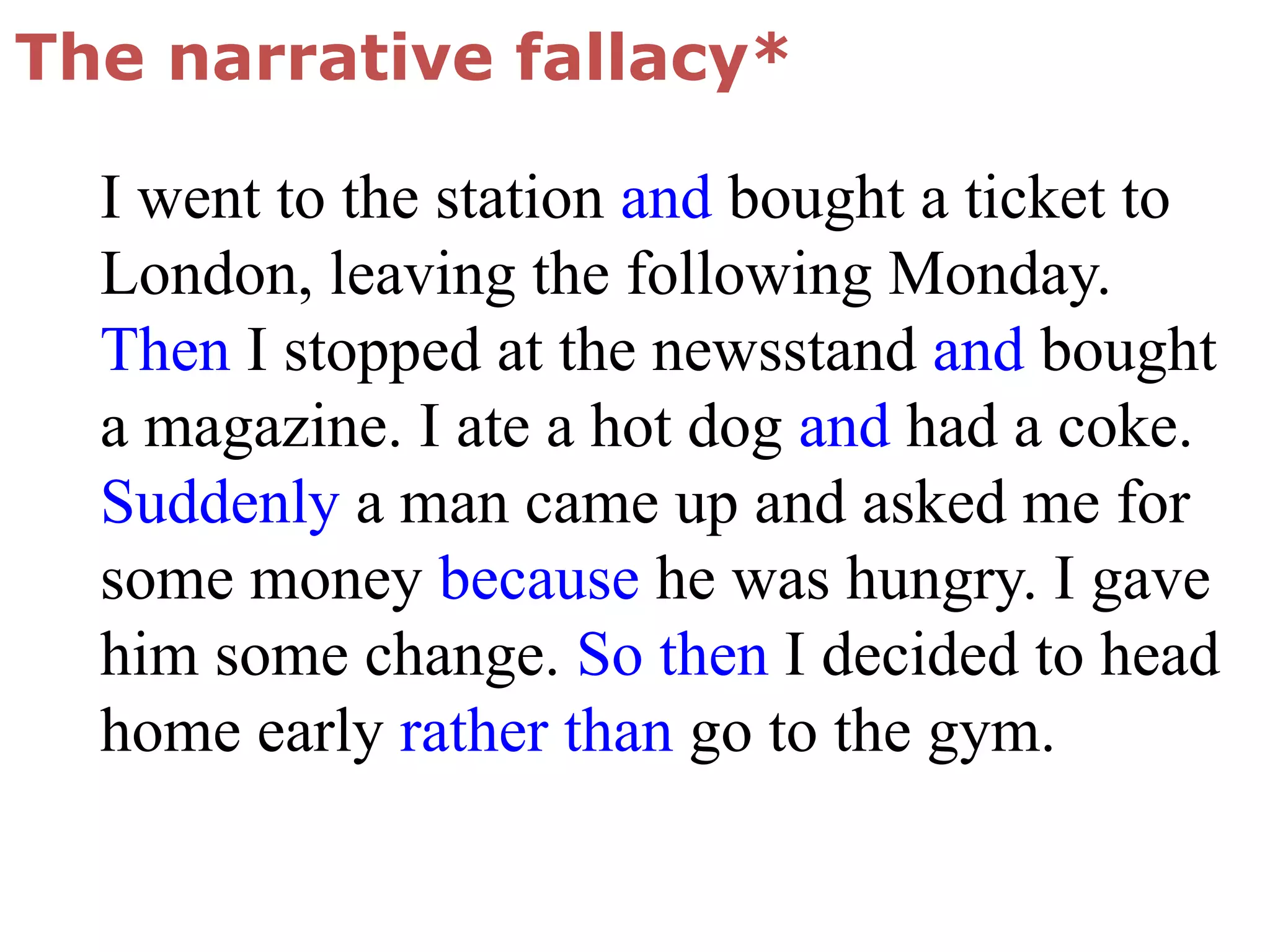 Language as a disguise for information 4. narrative fallacy | PPTX