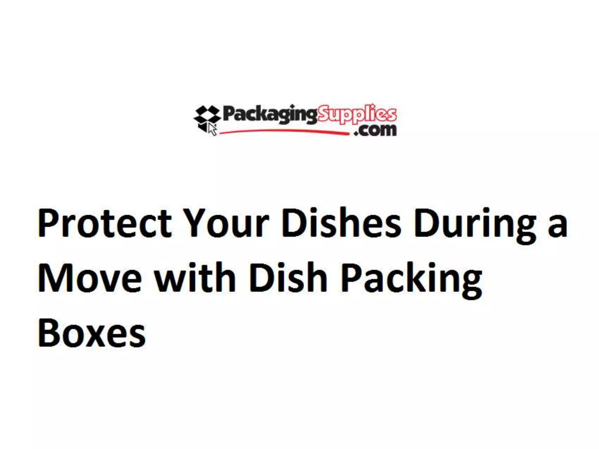 Dish pack boxes | PPTX