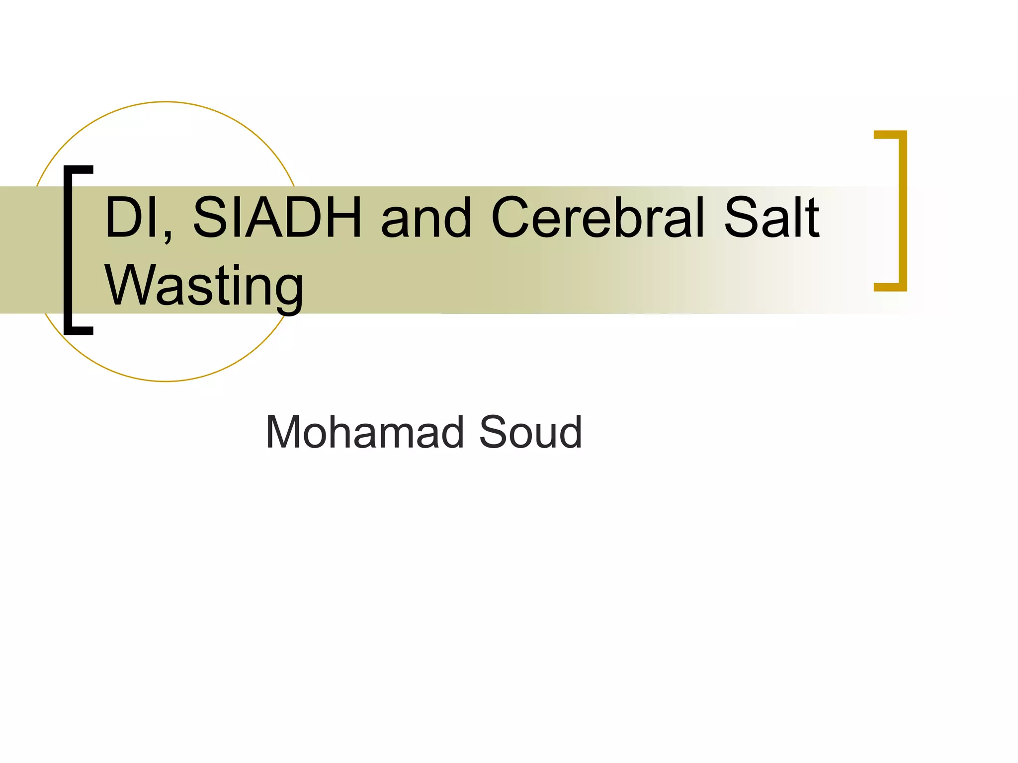 Di, siadh and cerebral salt wasting syndrome | PPT