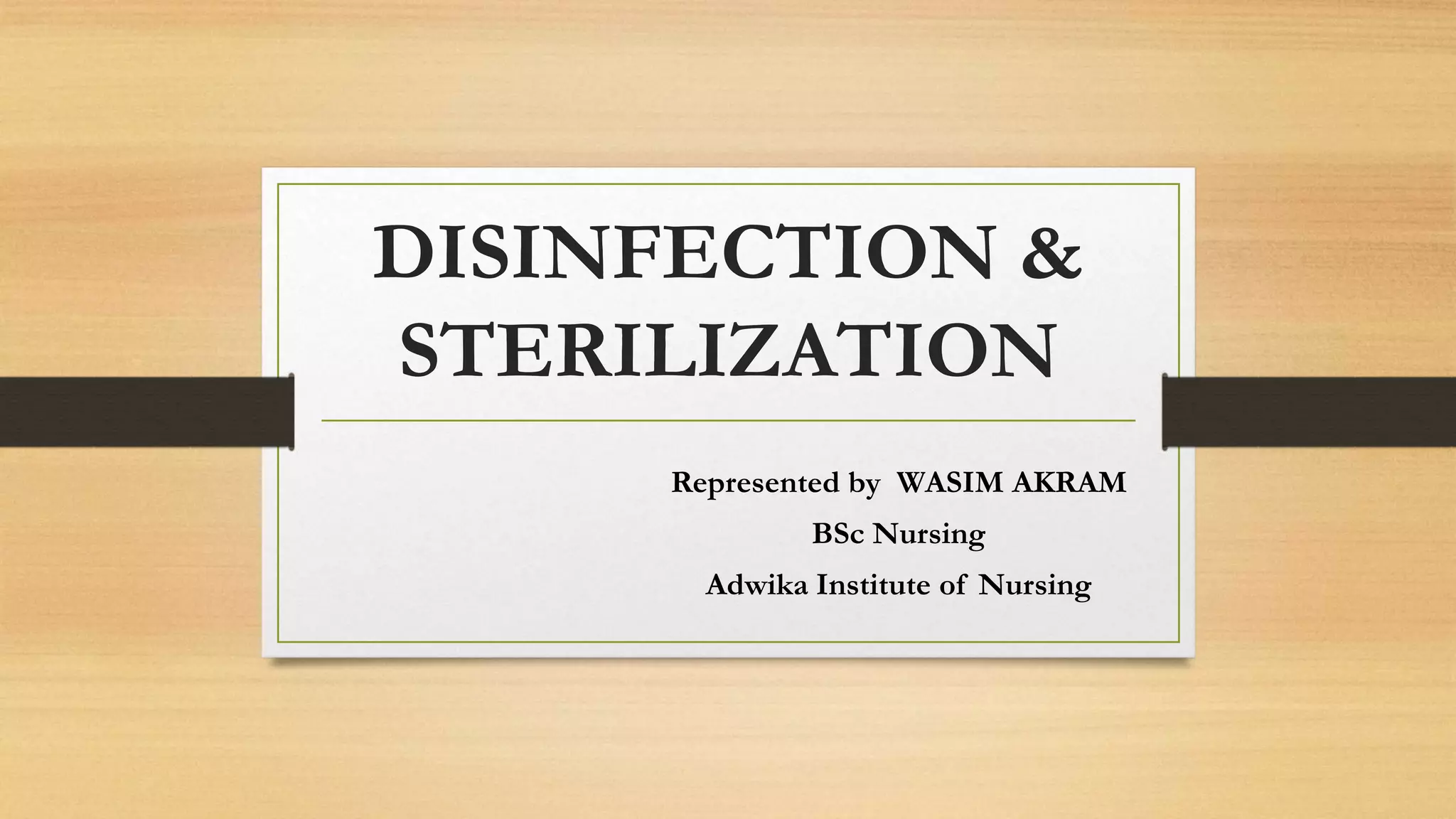 DISINFECTION & STERILIZATION | PPT