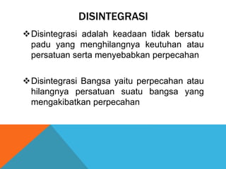 Disintegrasi bangsa.ppt