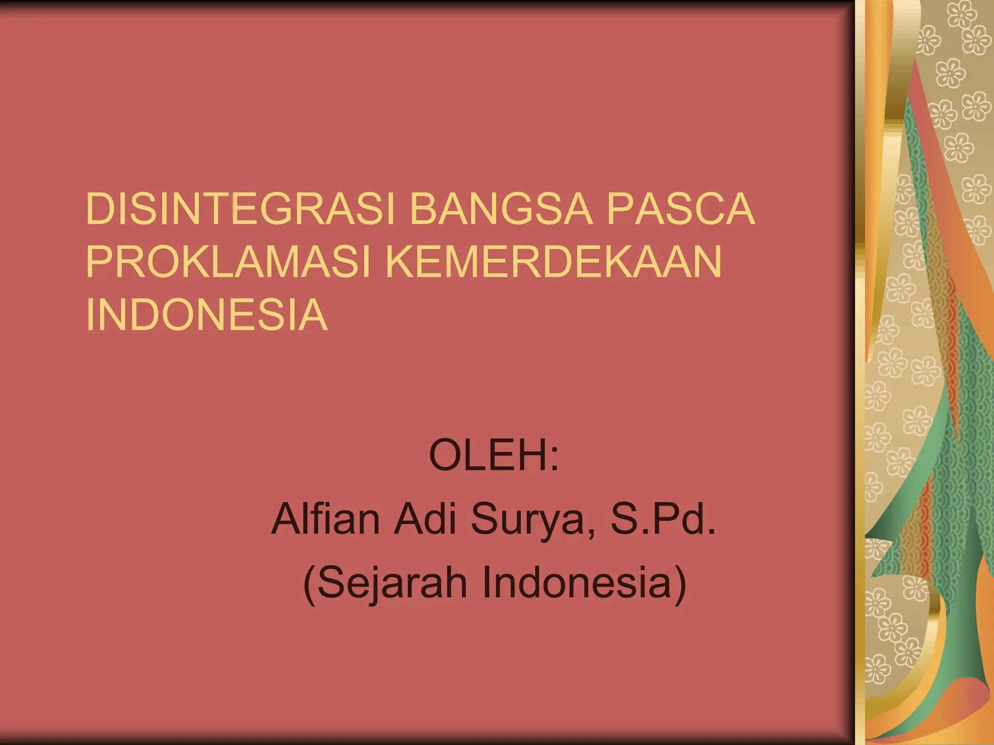 DISINTEGRASI BANGSA PASCA KEMERDEKAAN INDONESIA.ppt