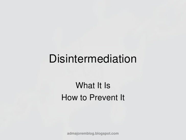 Disintermediation by Steve Schildwachter