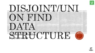 Disjoint set / Union Find Data Structure | PPTX