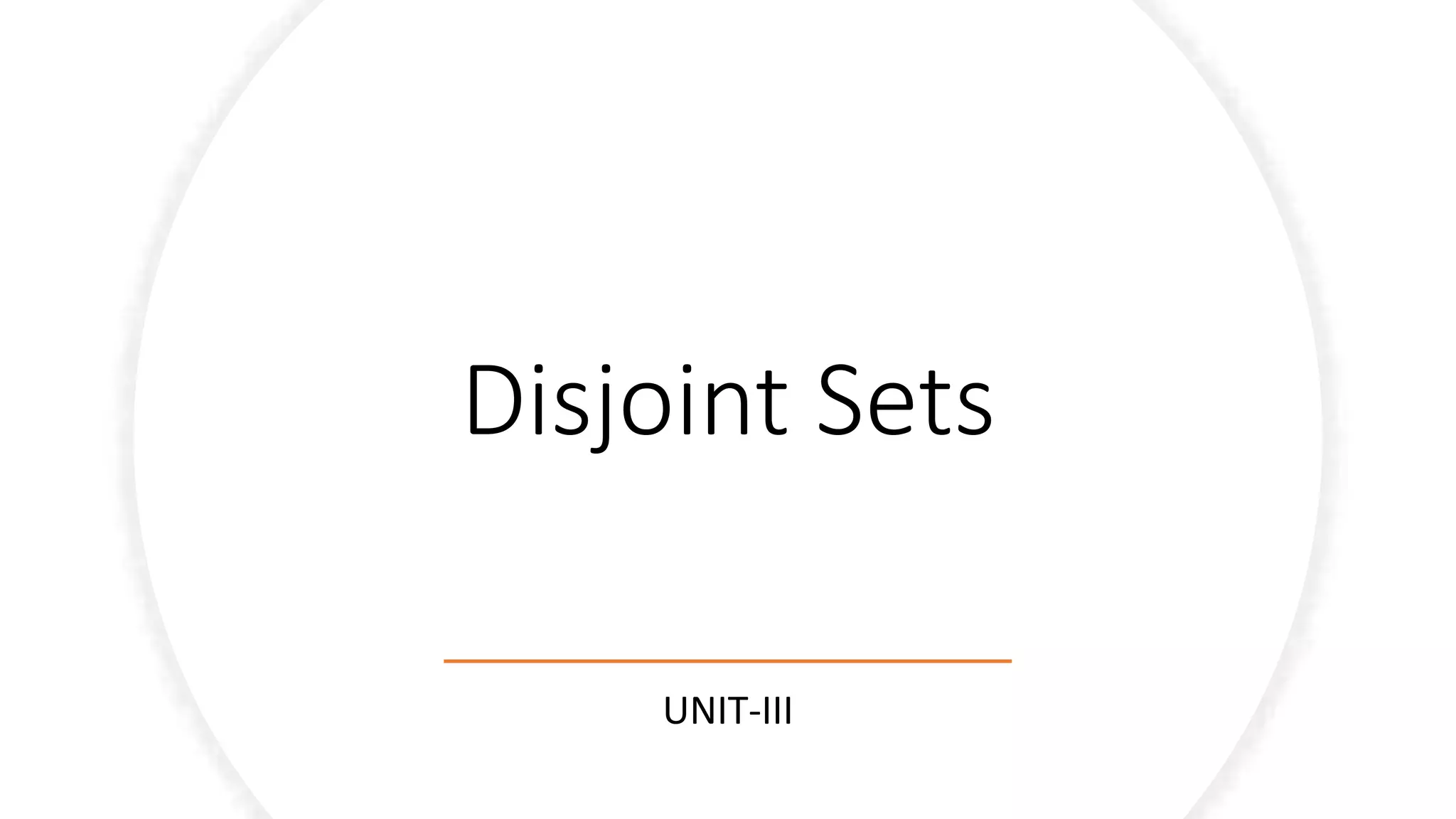 Disjoint sets union, find | PPTX