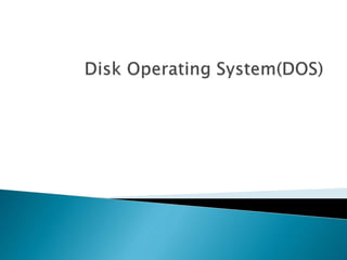 disk-operating-system.ppt c sdsommands cd | PPT