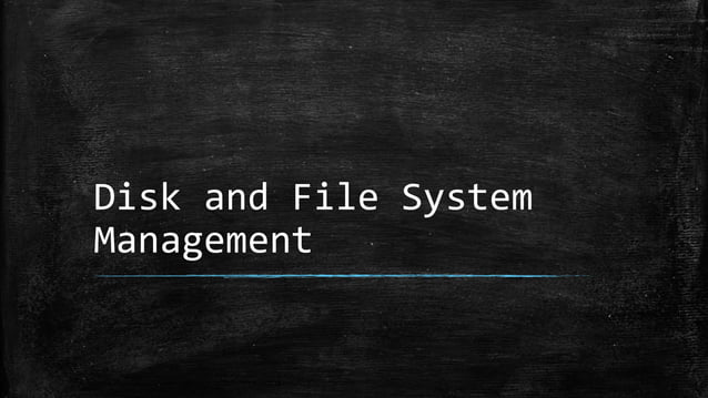 Disk And File System Management In Linux Pptx