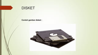 Disket,hard disk, dan cdrom | PPT