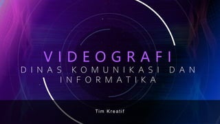 DISKOMINFO VIDEOGRAFI.pptx