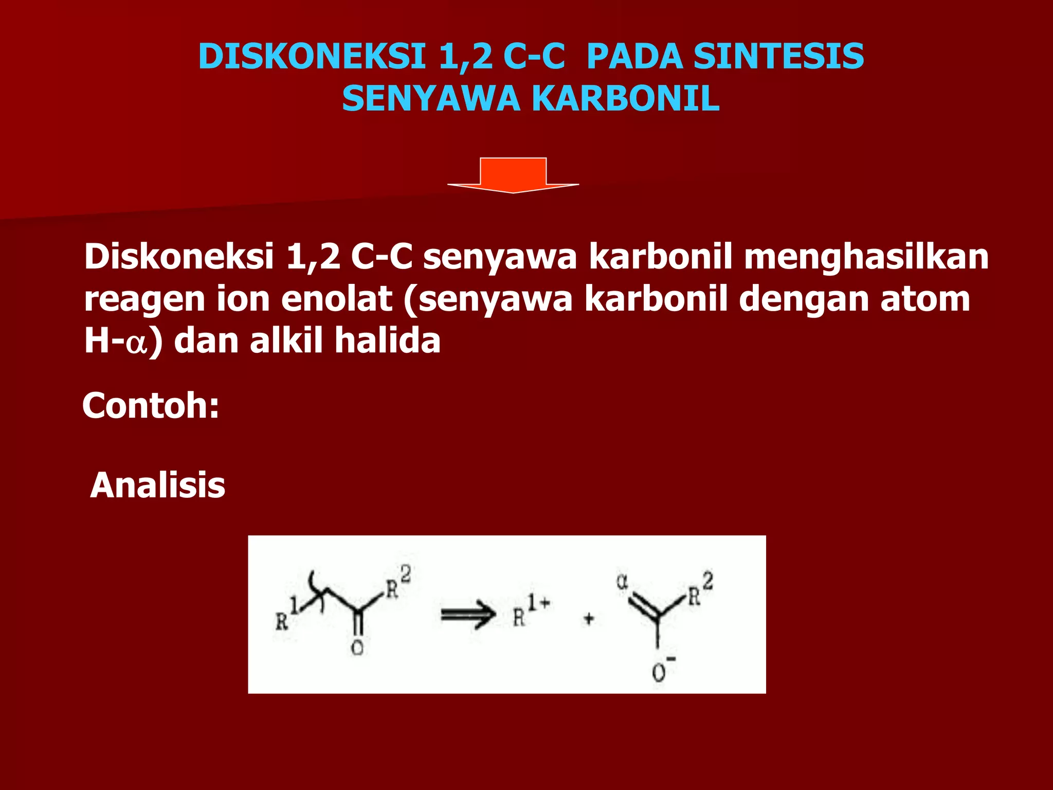 Diskoneksi ikatan c c karbonil-suyatno-unesa | PPT