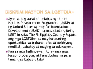DISKRIMINASYON sa Kalalakihan, Kababaihan, at LGBTQ | PPTX
