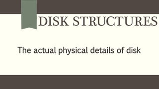 Disk structure & File Handling | PPTX