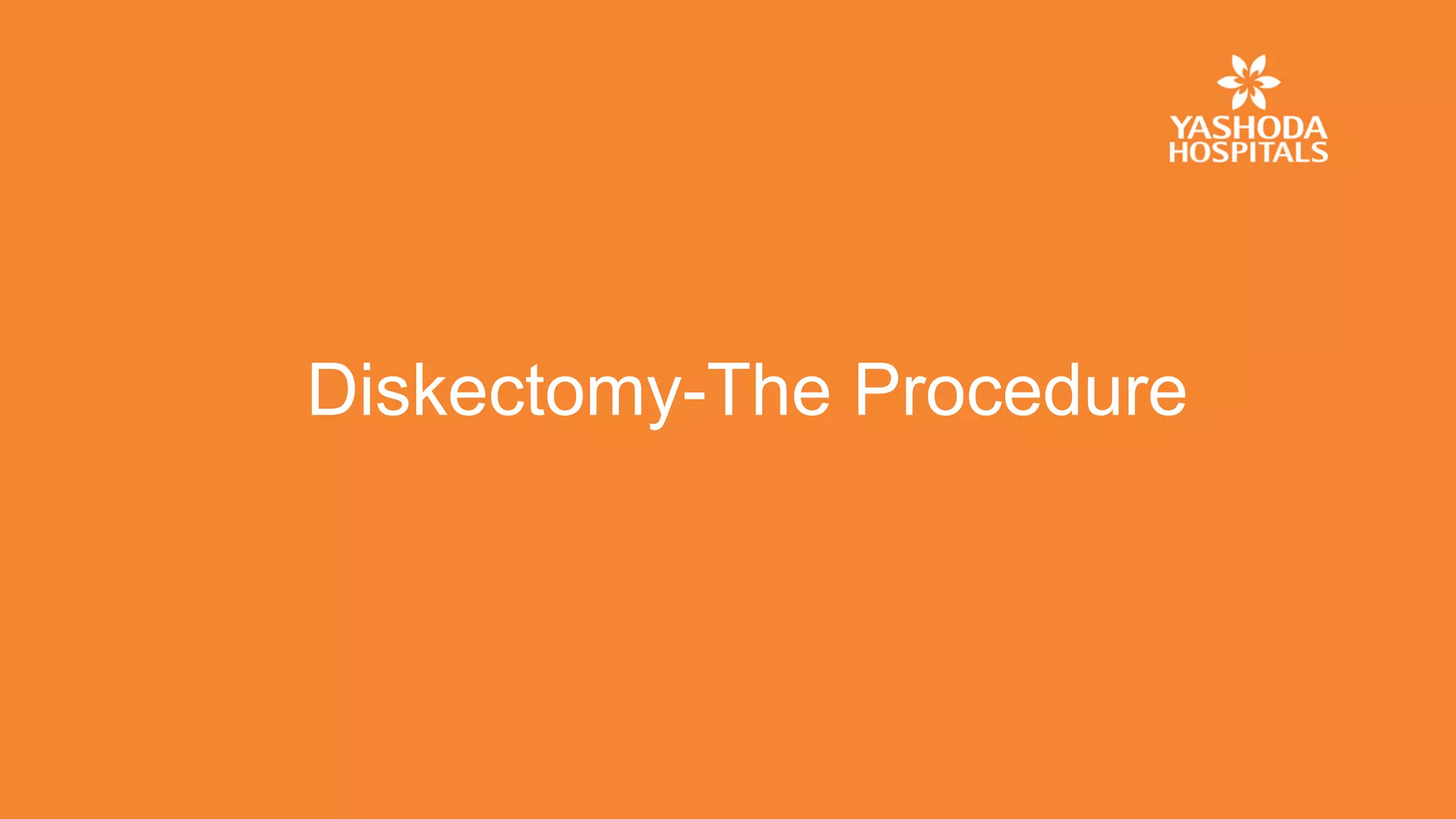 Spine Disc Surgeries - Discectomy and Decompression | PPTX