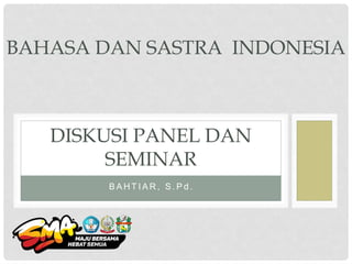 materi Diskusi panel dan seminar XII.pptx