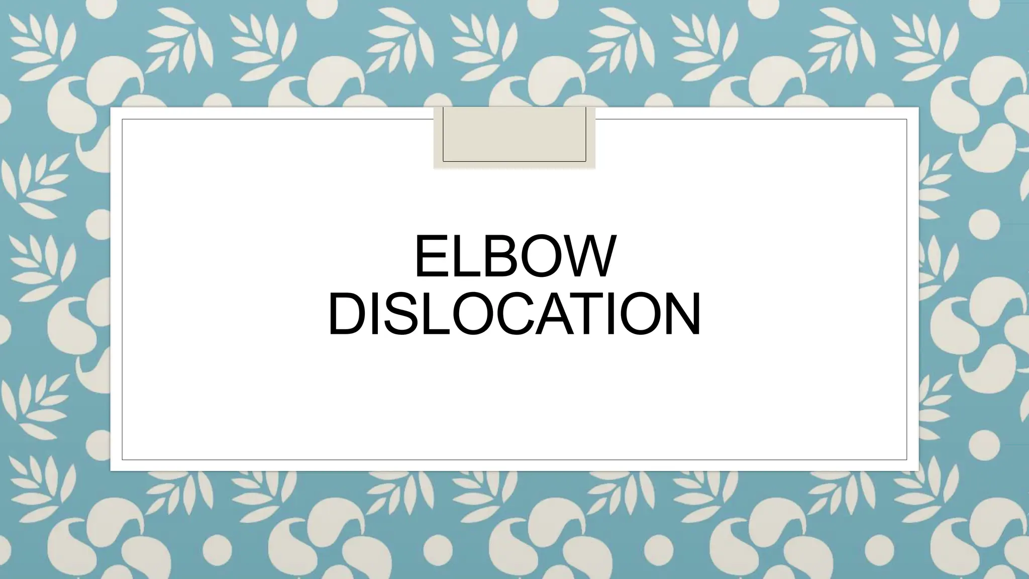 hip, shoulder and elbow dislocation.pptx