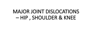 management of shoulder and hip dislocation.pptx