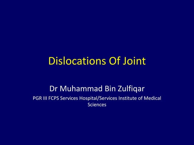 Dislocations of joint. Joint Dislocation | PPTX | Death, Injury, or ...