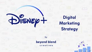 A complete digital marketing strategy presentation for Disney+. | PPTX
