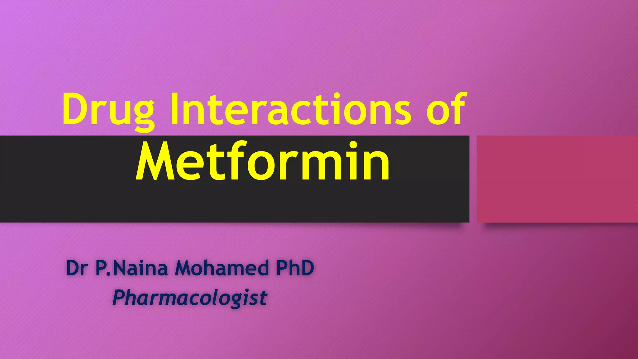 Drug interactions of Metformin | PPTX | Endocrine and Metabolic ...