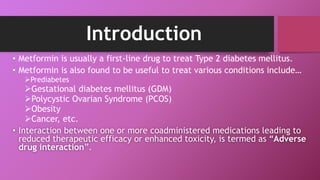 Drug interactions of Metformin | PPTX | Endocrine and Metabolic ...