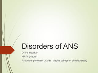 Disorders of autonomic Nervous system for Physiotherapy students | PPTX