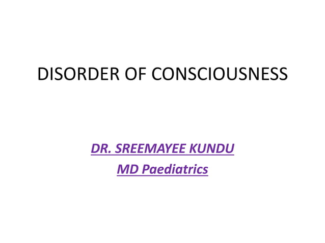 Disorder of consciousness | PPTX