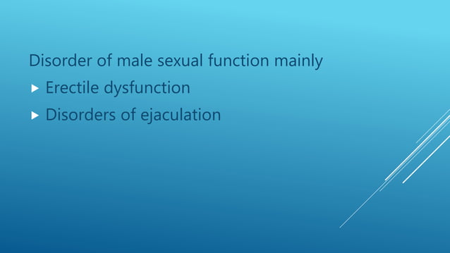 Disorder of male sexual function | PPTX | Sexual Conditions | Sexual Health