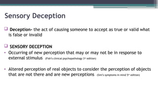 DISORDER OF PERCEPTION (Sensory deception) | PPTX