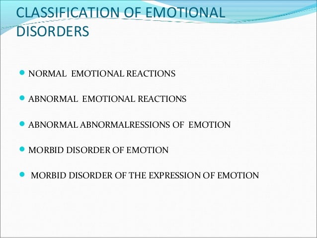 Disorders of affect and emotion