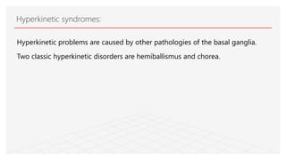 Disorders of basal nuclei | PPTX