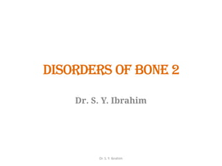 Disorders of bone 2.pdf in pathology of body | PPT