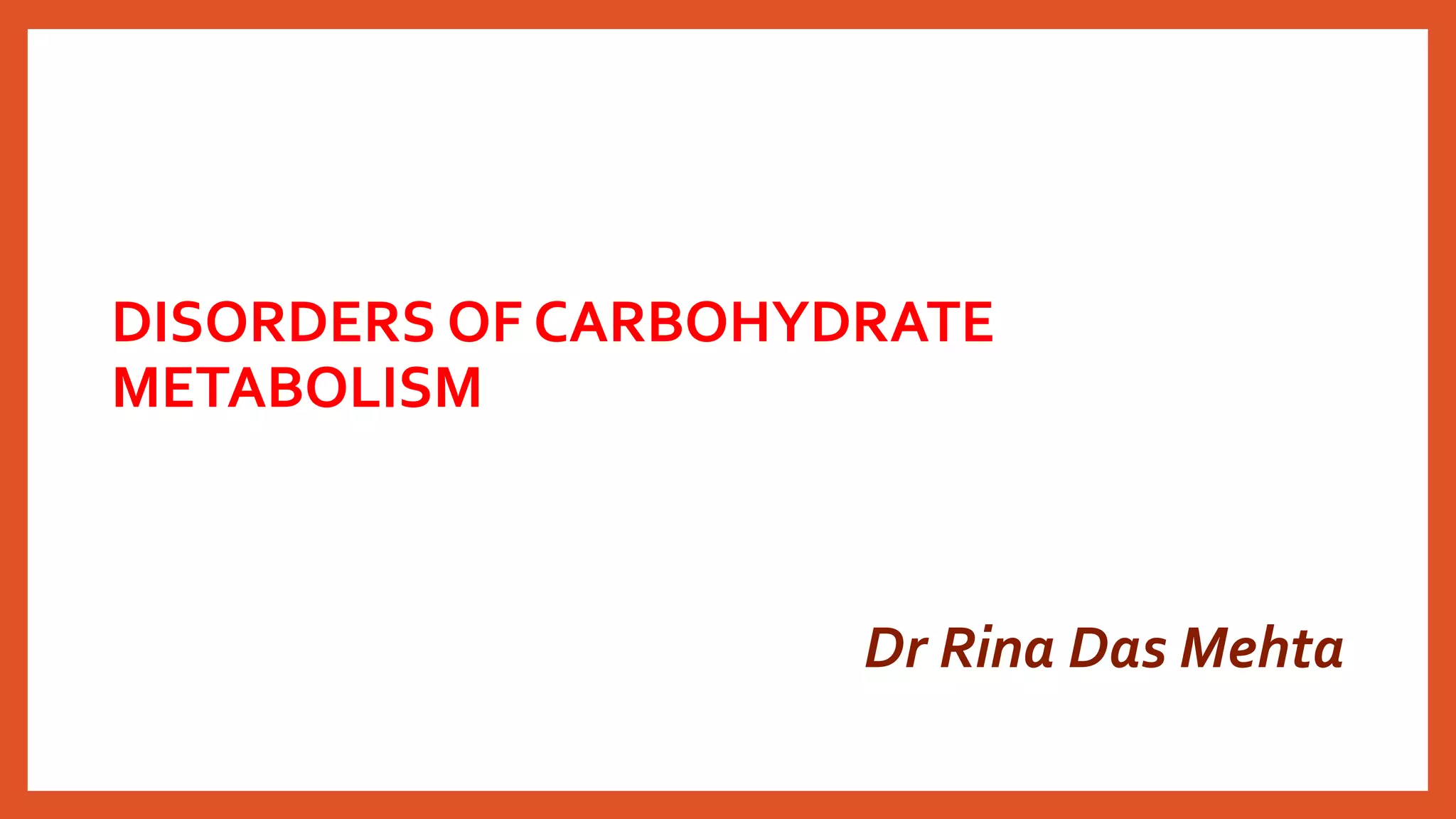 Biochemistry-DISORDERS OF CARBOHYDRATE METABOLISM-1.ppt