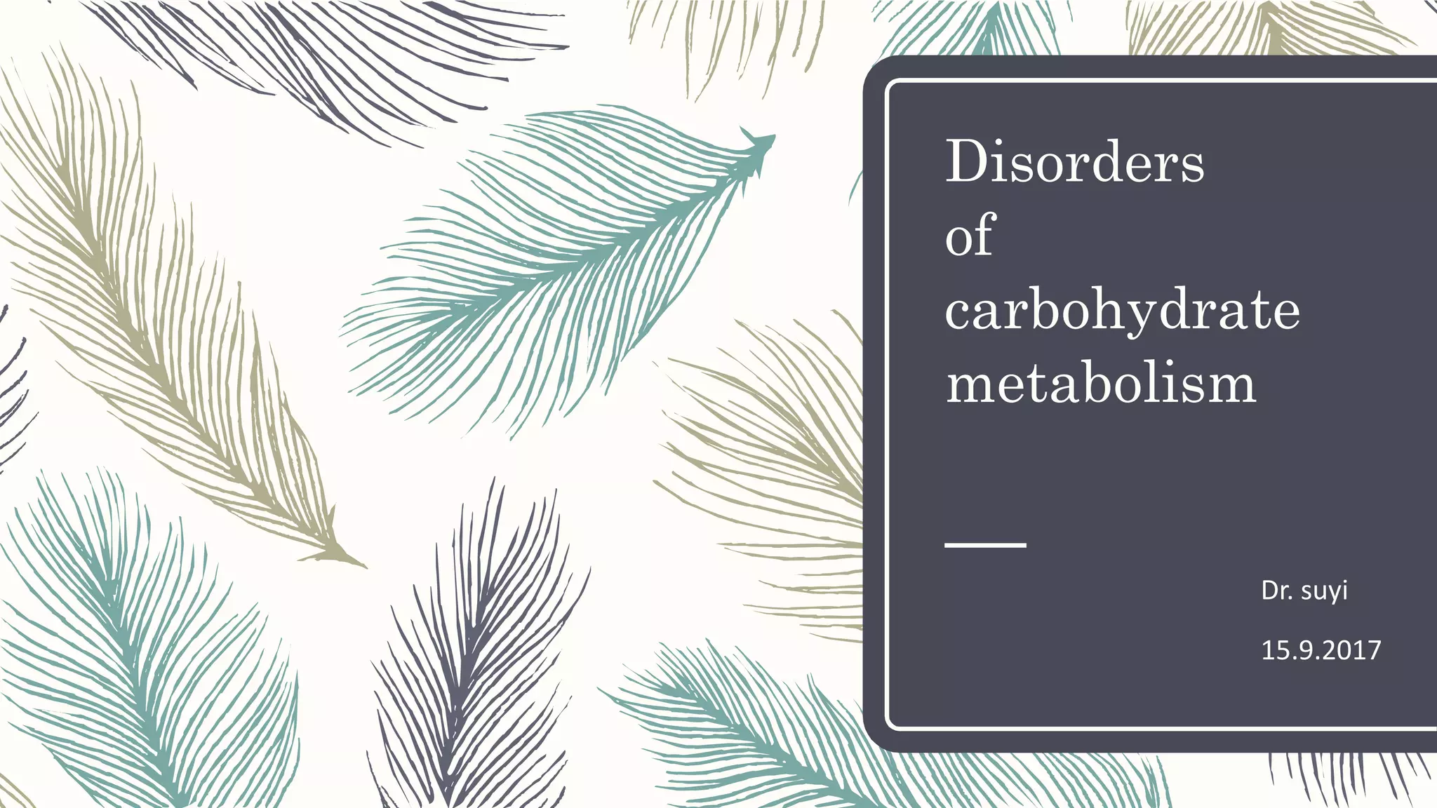 Disorders of carbohydrate metabolism | PPTX