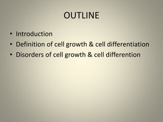 Disorders of cell growth and differentiation | PPTX