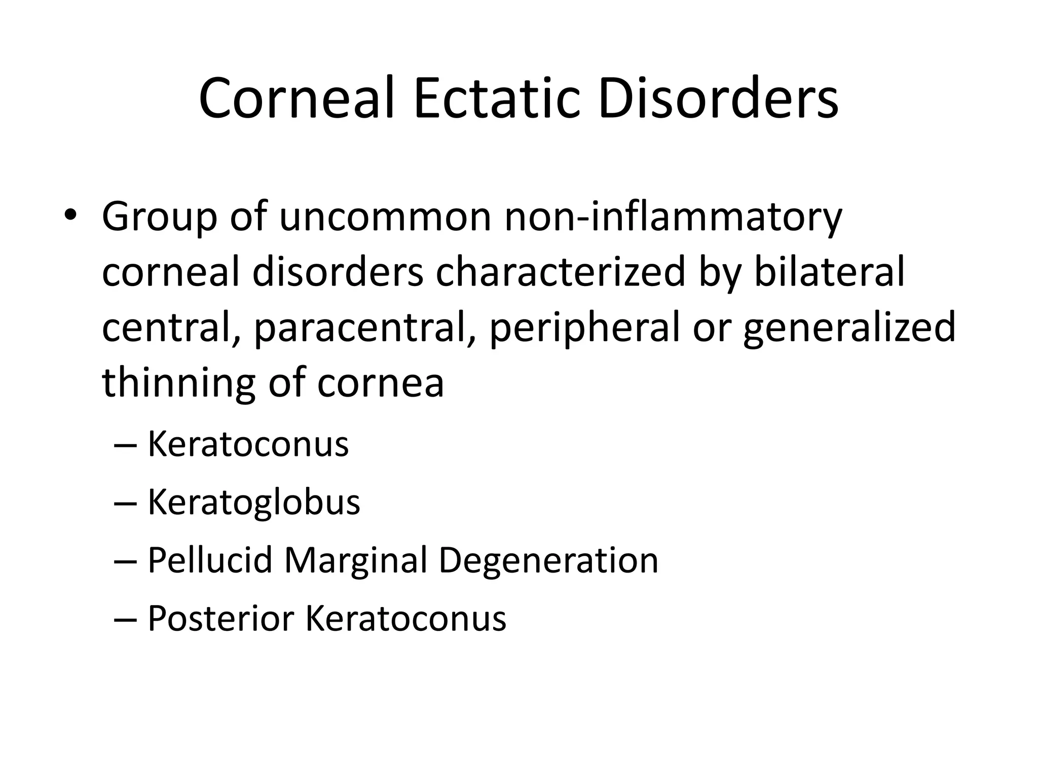 Disorders of cornea: Ectatic Disorders, Corneal Dystrophy and ...
