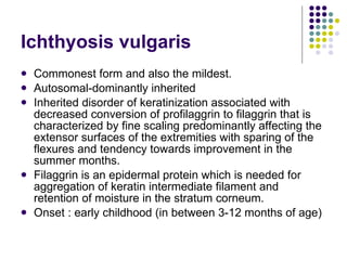 Ichthyoses and Ichthyosiform disorders | PPT