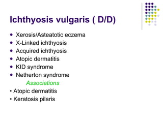 Ichthyoses and Ichthyosiform disorders | PPT