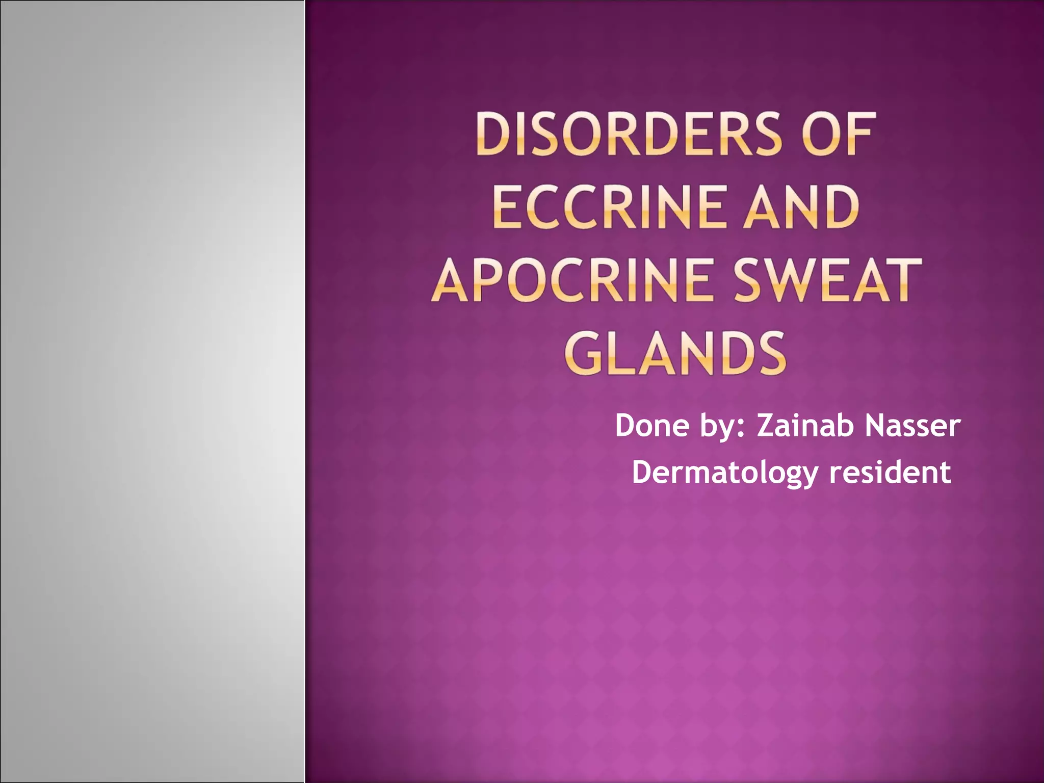 Disorders of Eccrine and Apocrine Sweat Glands | PPT