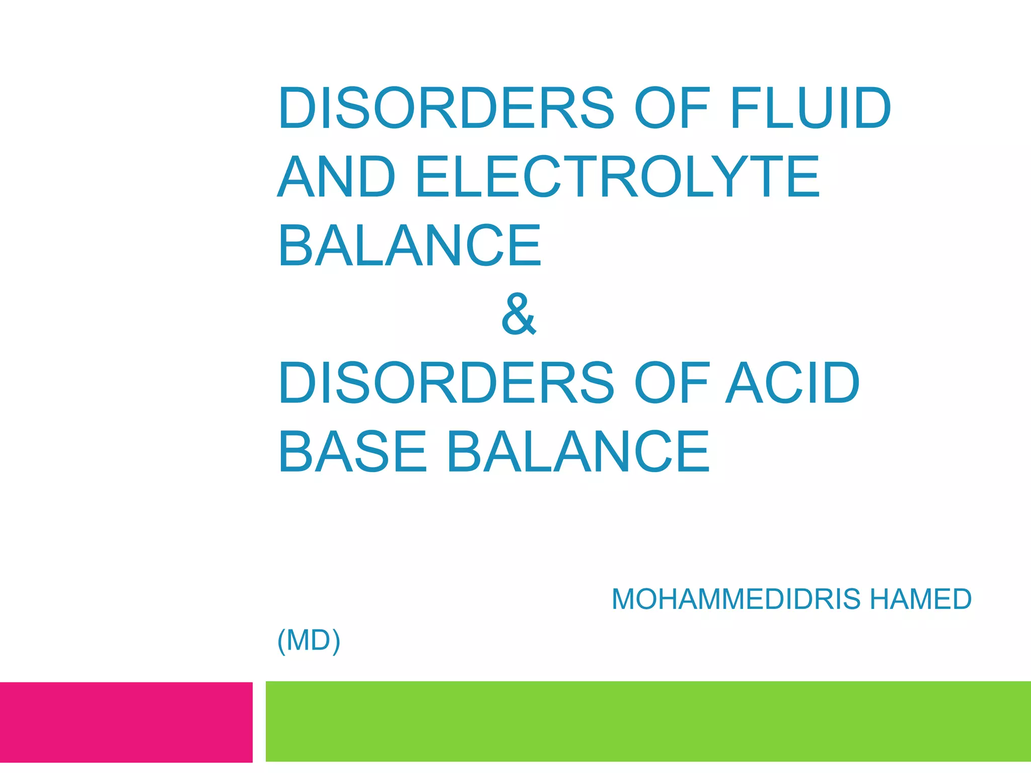 Disorders of electrolyte and acid base balance | PPTX