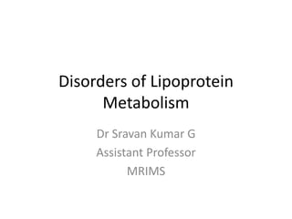 Disorders of lipoprotein metabolism | PPTX