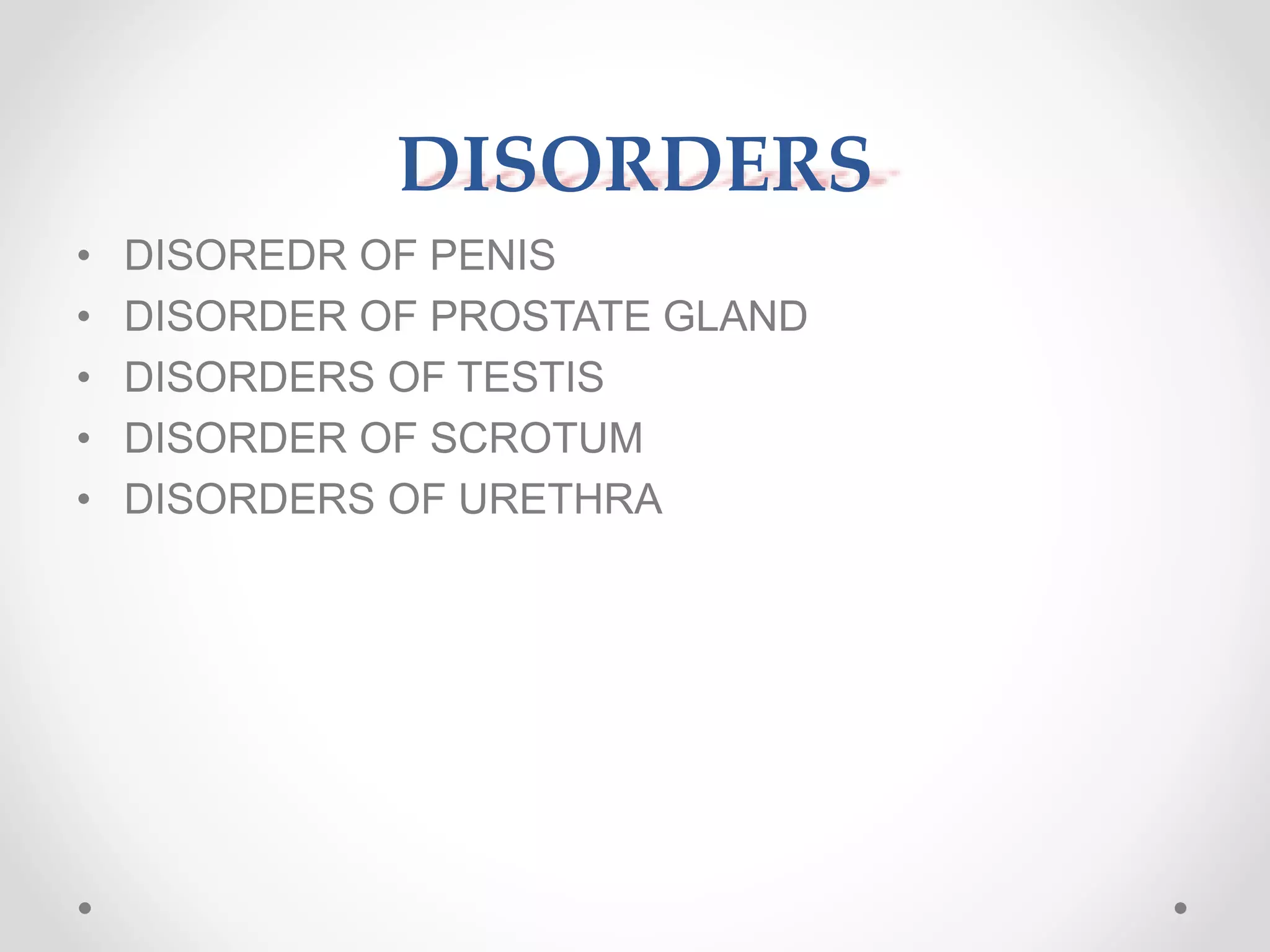 Disorders of male reproductive system | PPTX