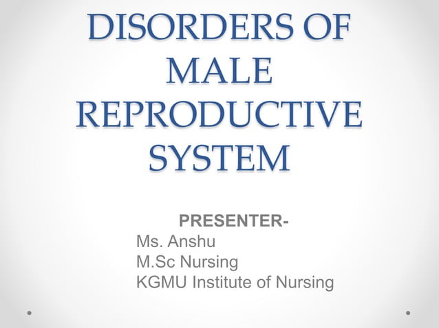 Disorders of male reproductive system | PPTX