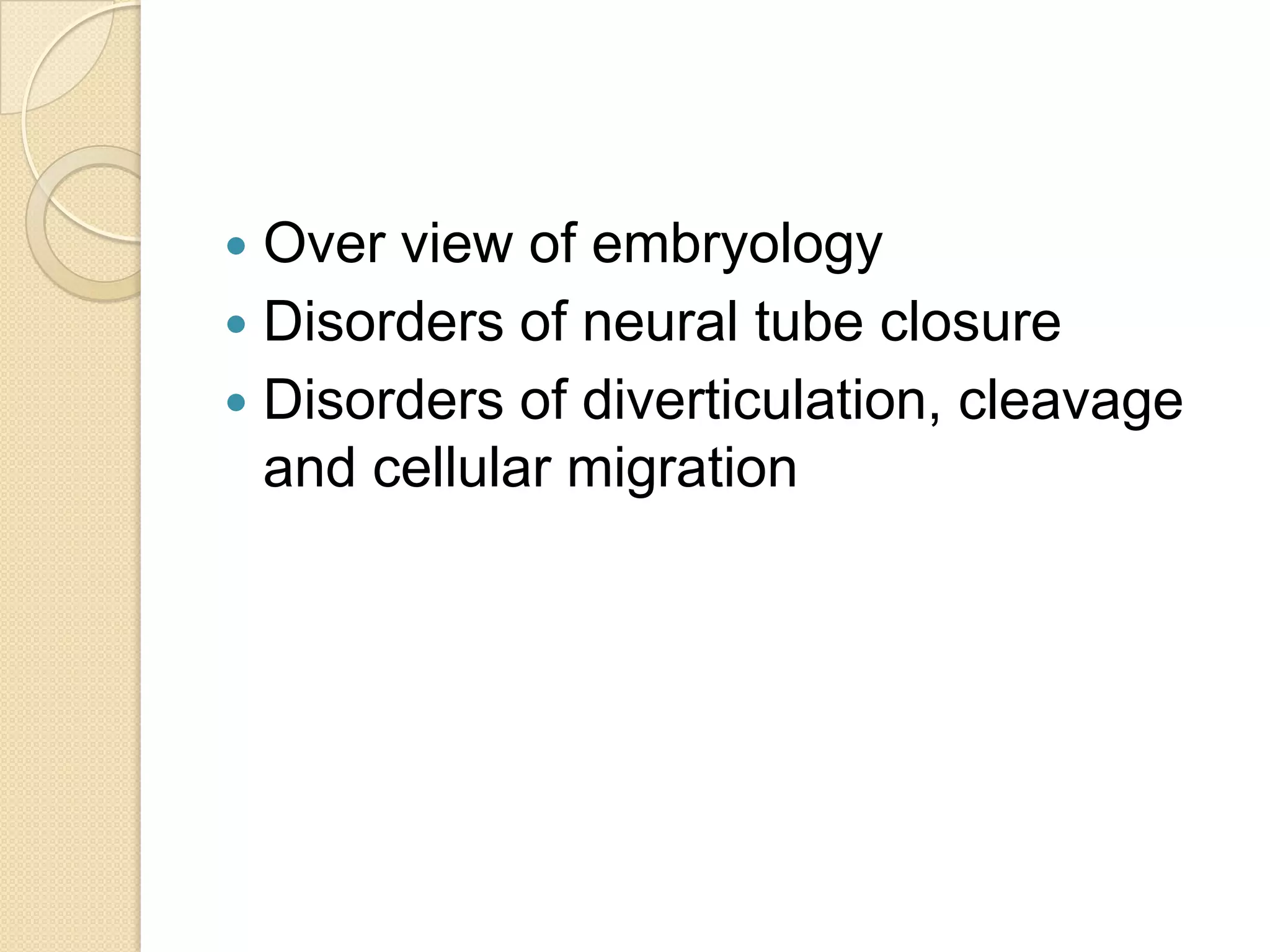 Disorders of neural tube closure and neuronal migration | PPTX