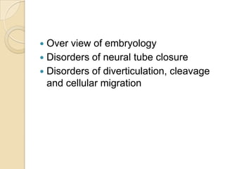 Disorders of neural tube closure and neuronal migration | PPTX