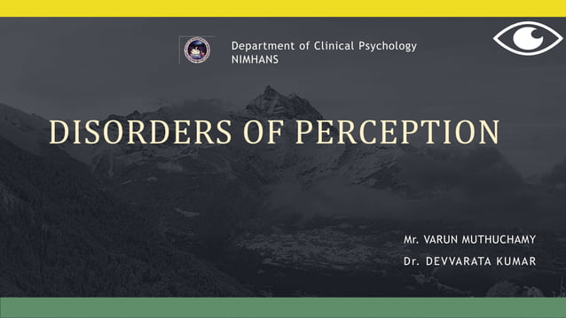 Disorders of perception | PPTX | Brain and Nervous System Disorders ...