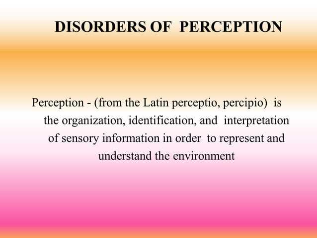 Disorders of Perception.pptx