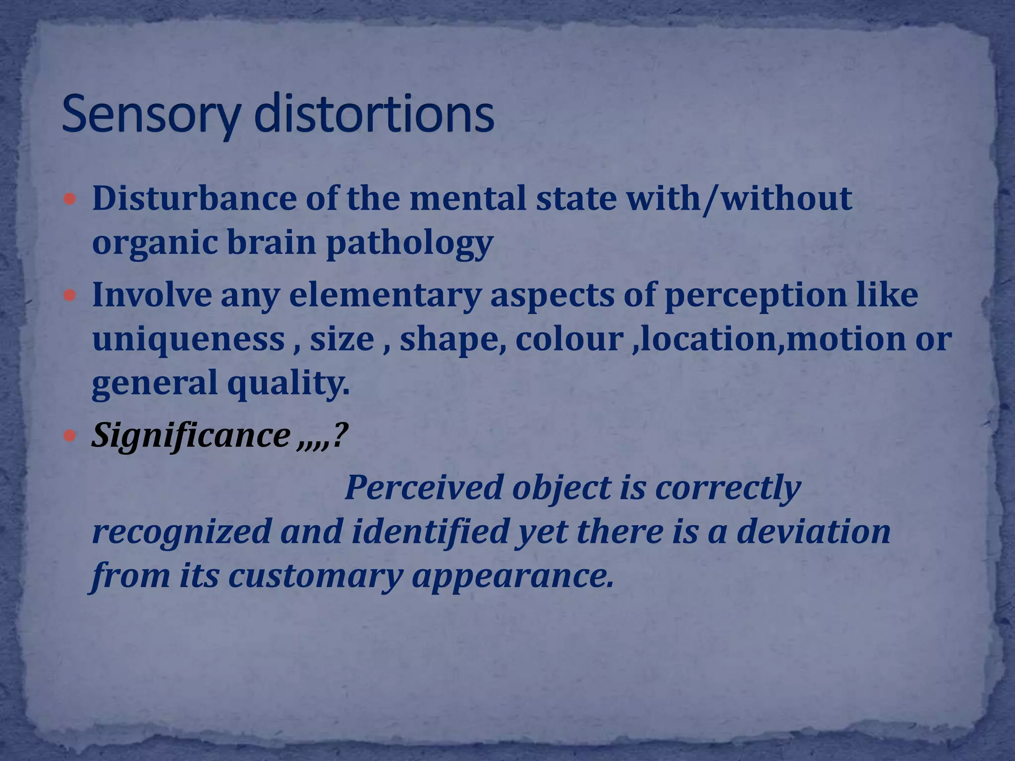 Disorders of perception,dr deepthi,ks hegde medical academy,2013 | PPTX