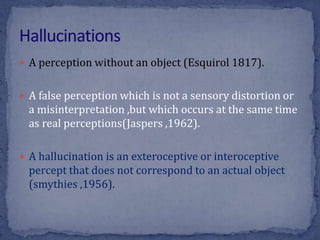 Disorders of perception,dr deepthi,ks hegde medical academy,2013 | PPT
